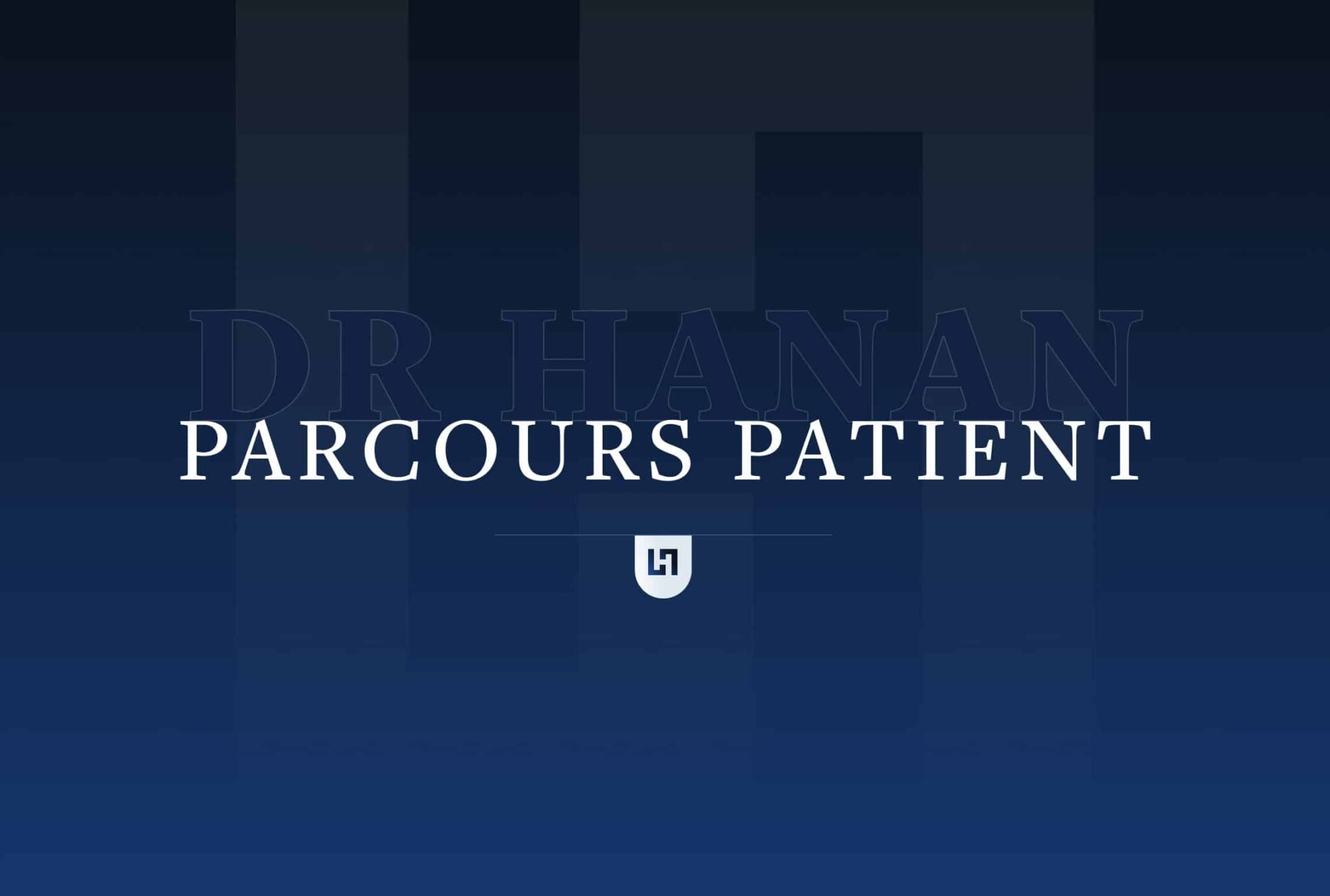 Patient Journey | Chirurgie plastique et esthétique | Dr Hanan | Paris